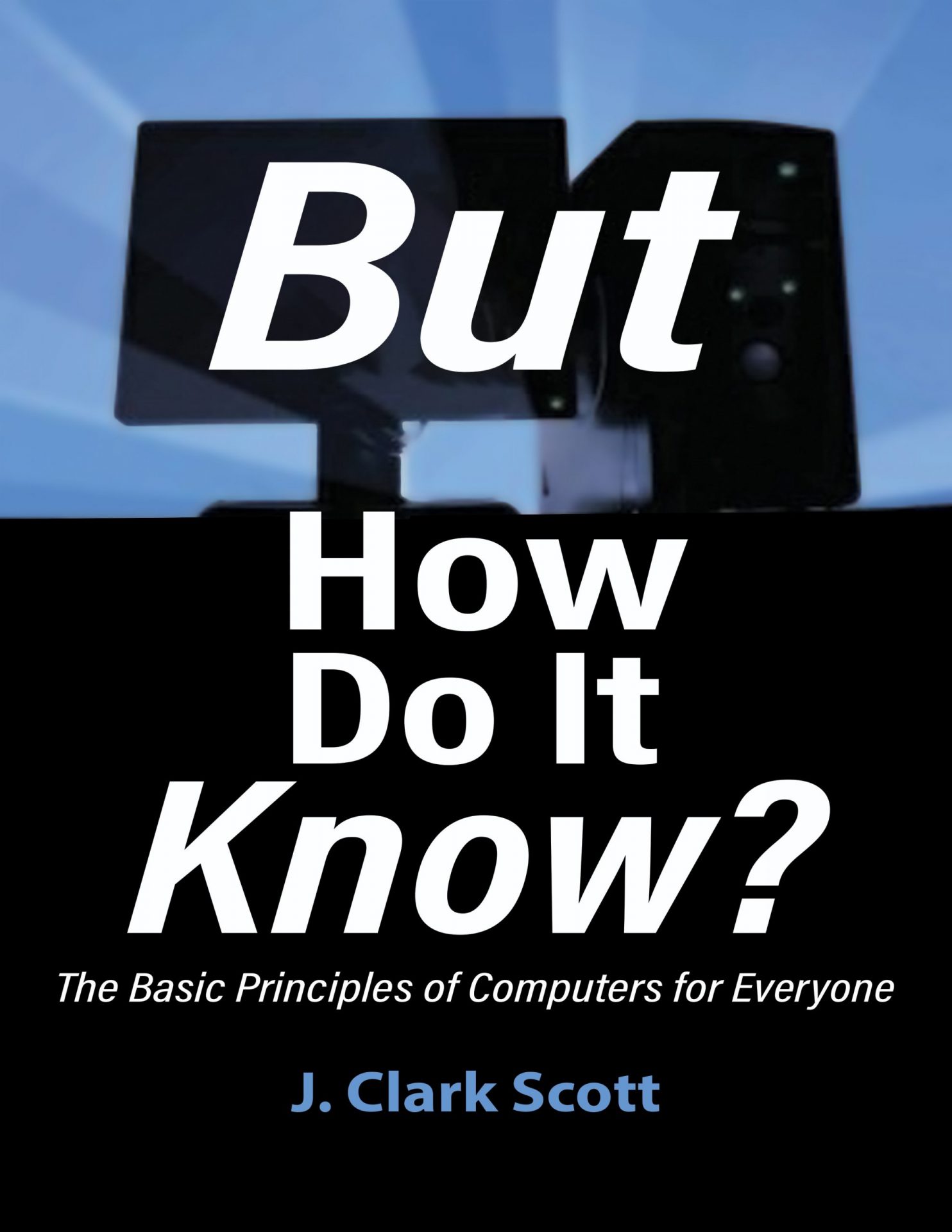 But How Do It Know – Printrado