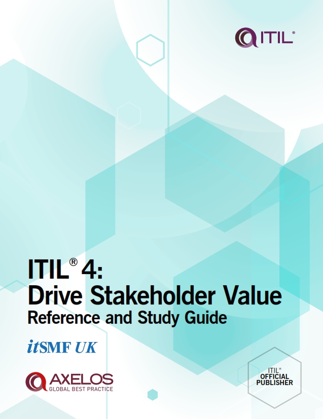 ITIL 4, Drive Stakeholder Value Reference and Study Guide – Printrado