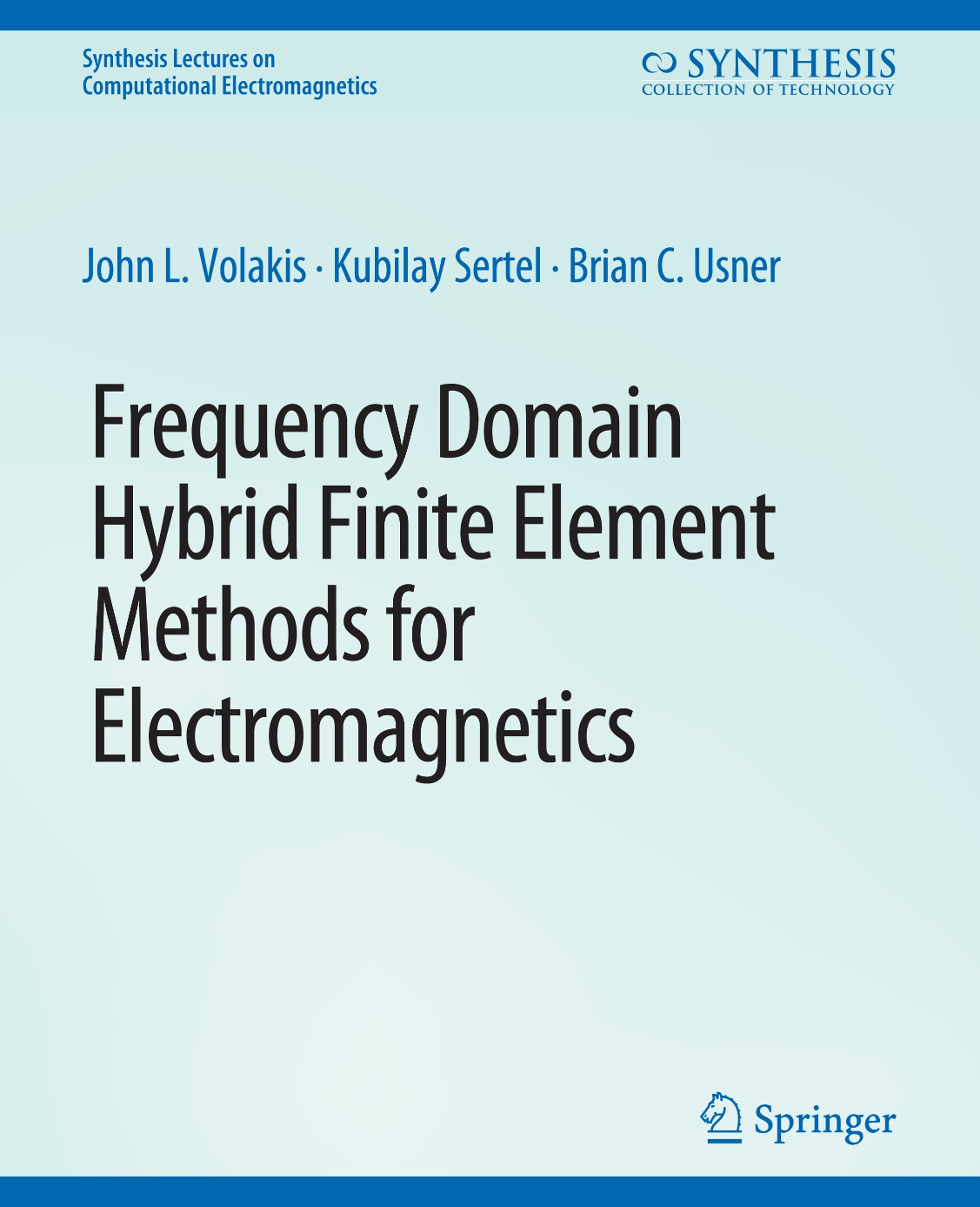 Frequency Domain Hybrid Finite Element Methods for Electromagnetics ...